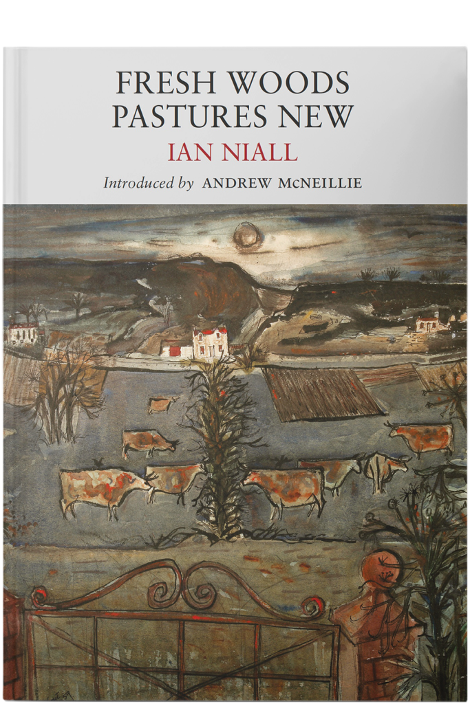 Fresh Woods, Pastures New by Ian Niall, Little Toller Books